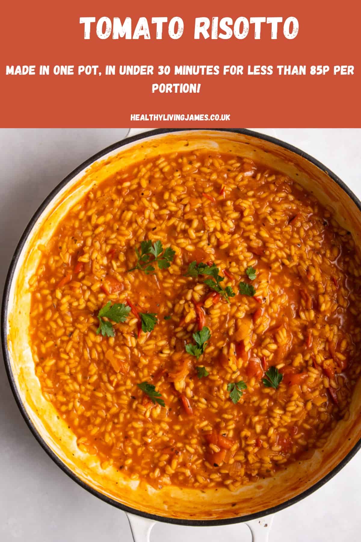 Easy One Pot Tomato Risotto - Healthy Living James