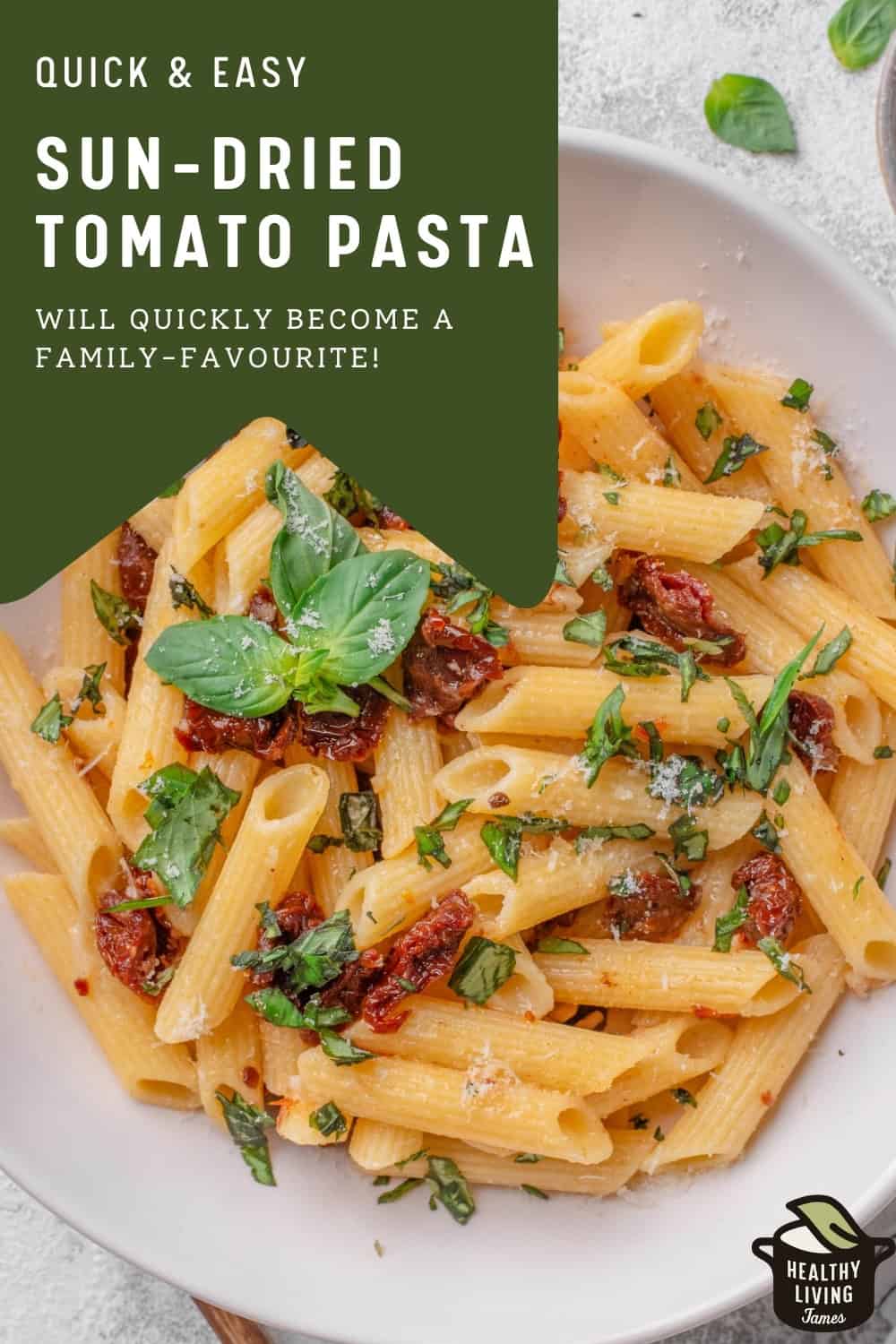 Easy Sun Dried Tomato Pasta (in 15 minutes!) - Healthy Living James