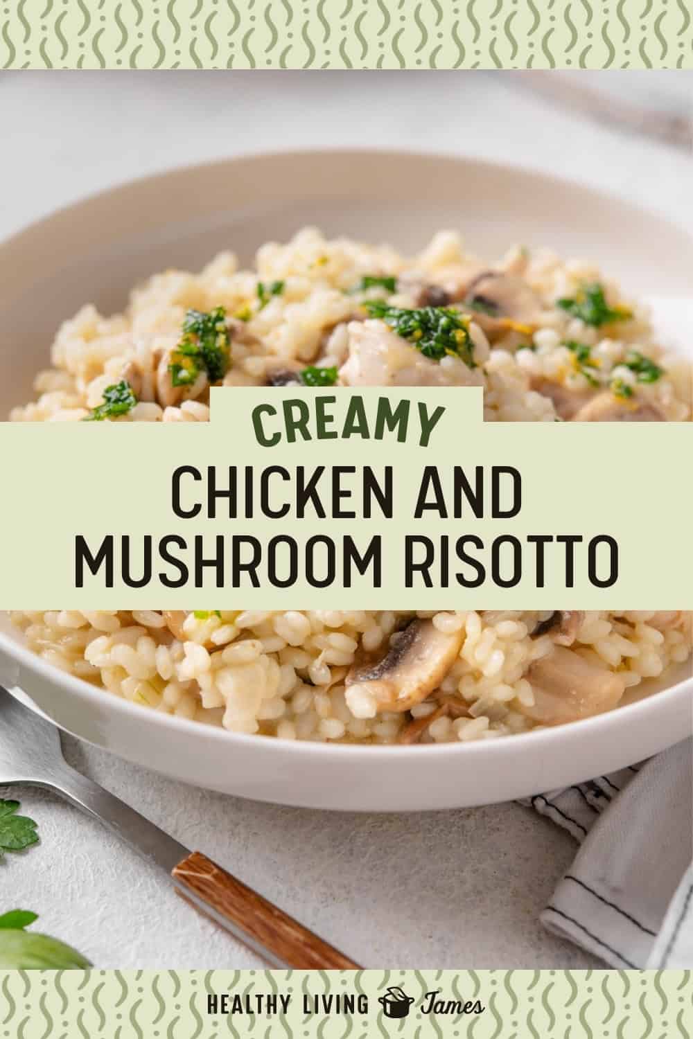 Easy Chicken and Mushroom Risotto - Healthy Living James