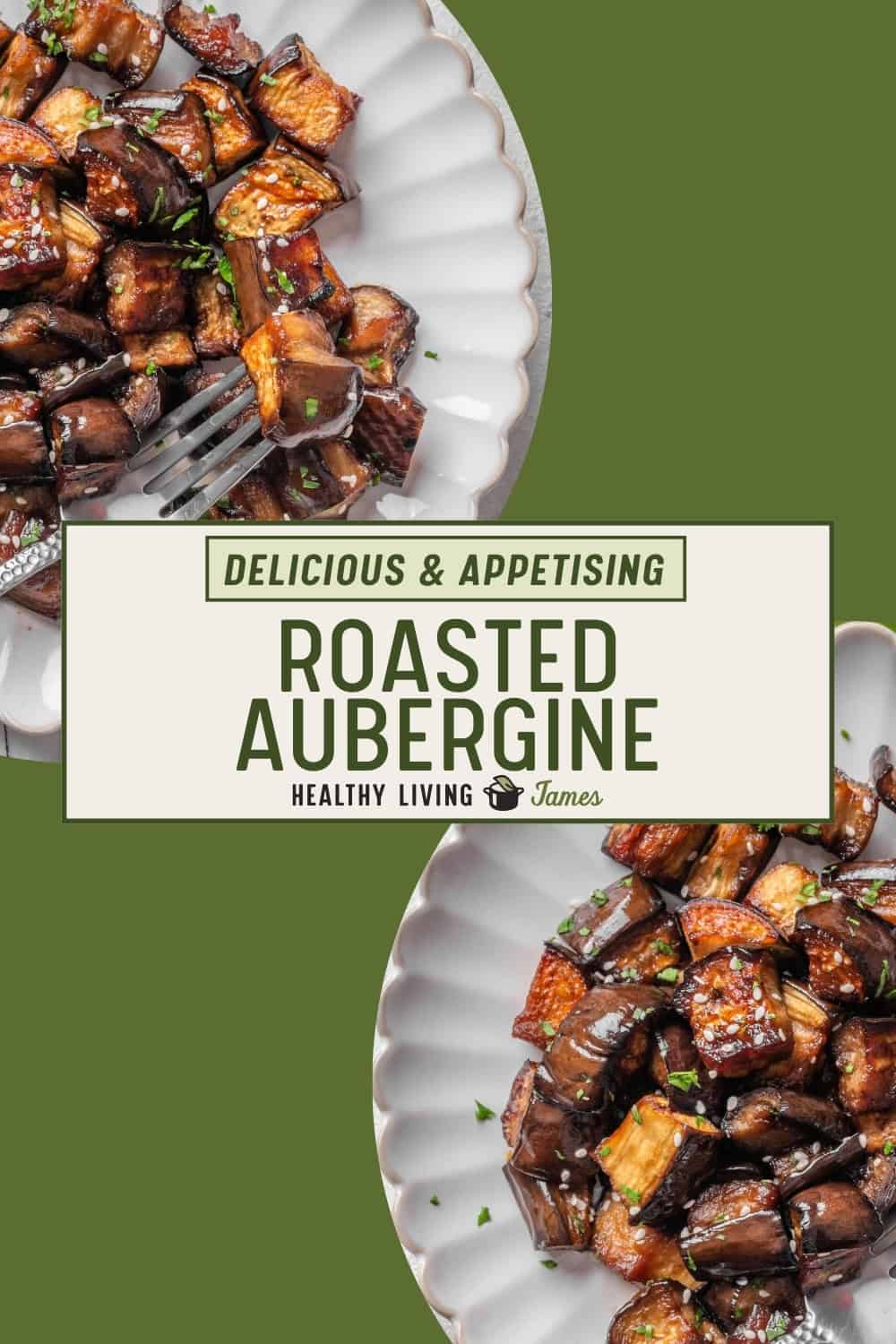 Easy Roasted Aubergine - Healthy Living James