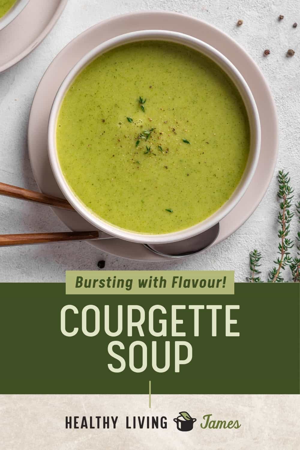 Easiest Courgette Soup - Healthy Living James