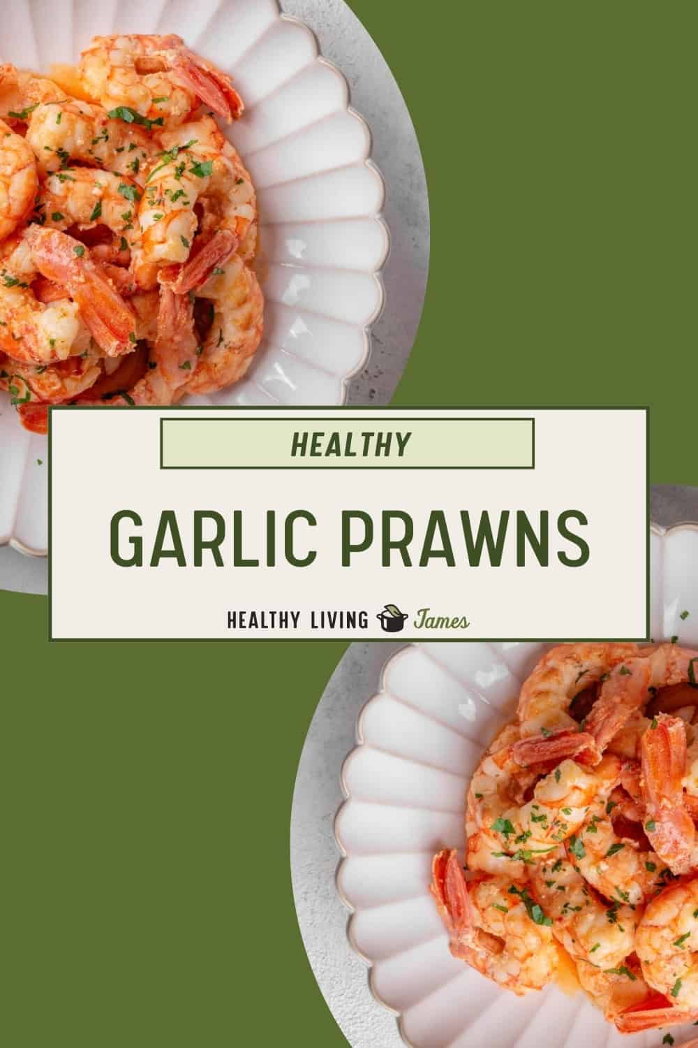 Quick Garlic Prawns (Shrimp) - Healthy Living James