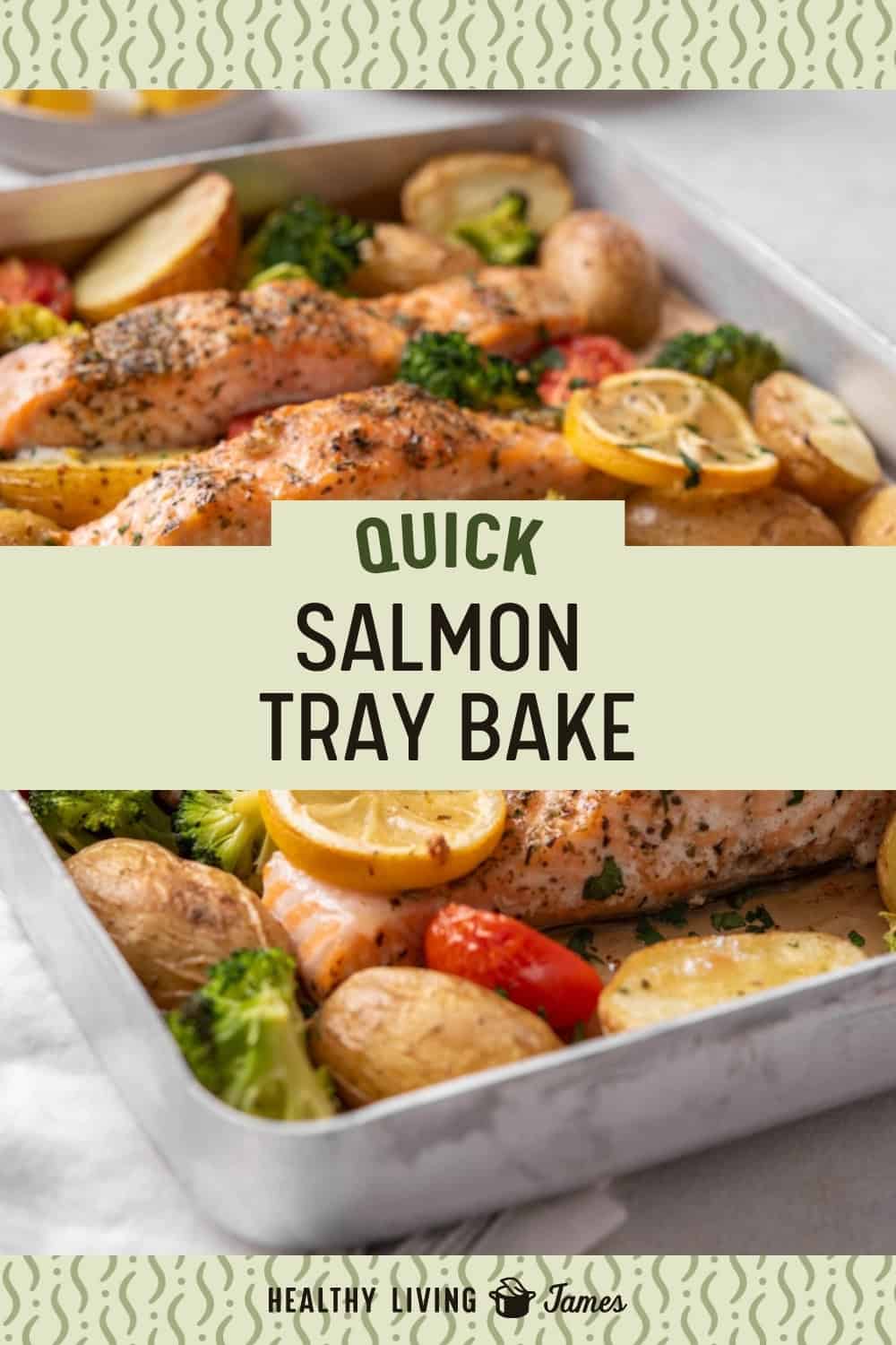 Easy Salmon Tray Bake - Healthy Living James