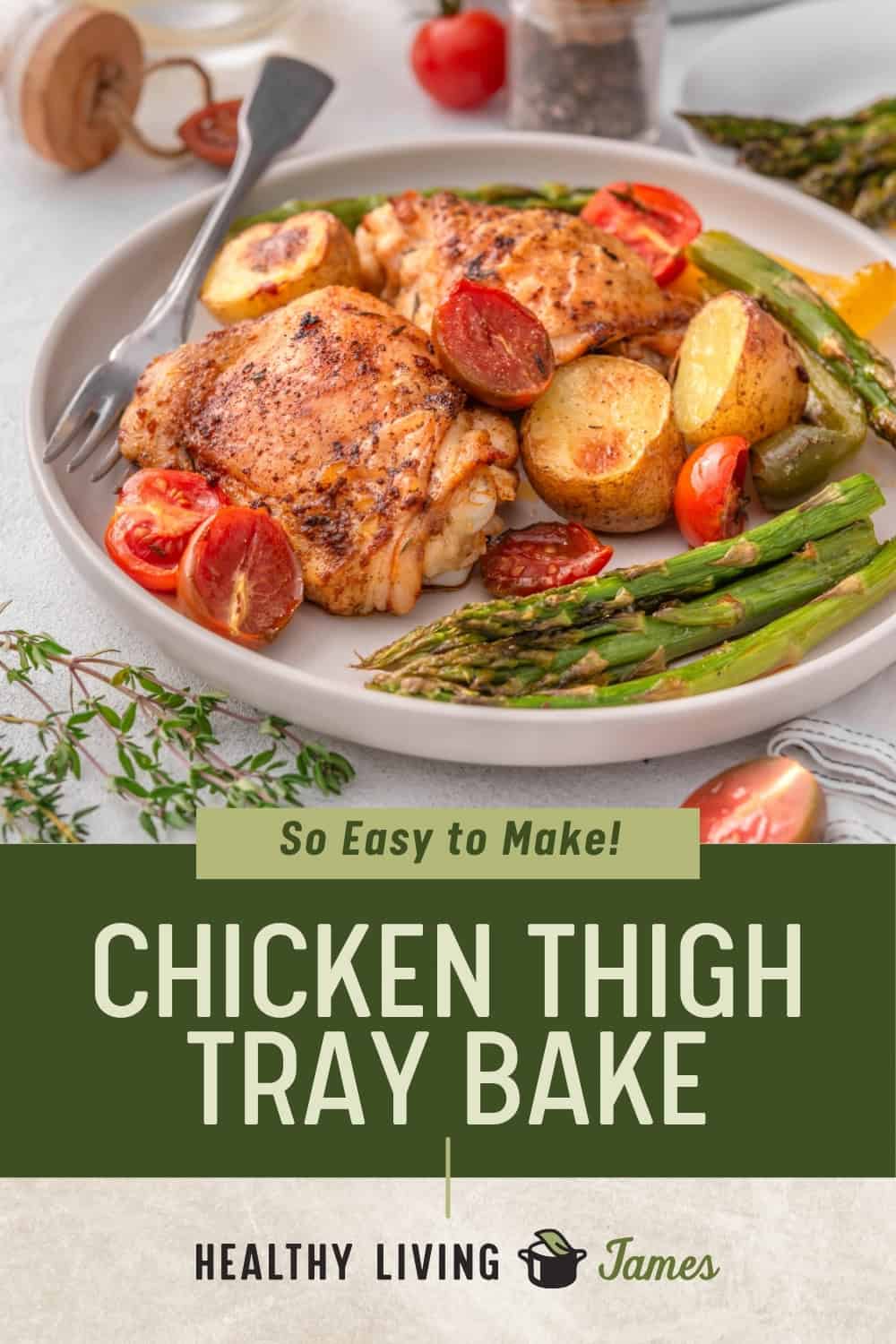 Easy Chicken Thigh Tray Bake - Healthy Living James