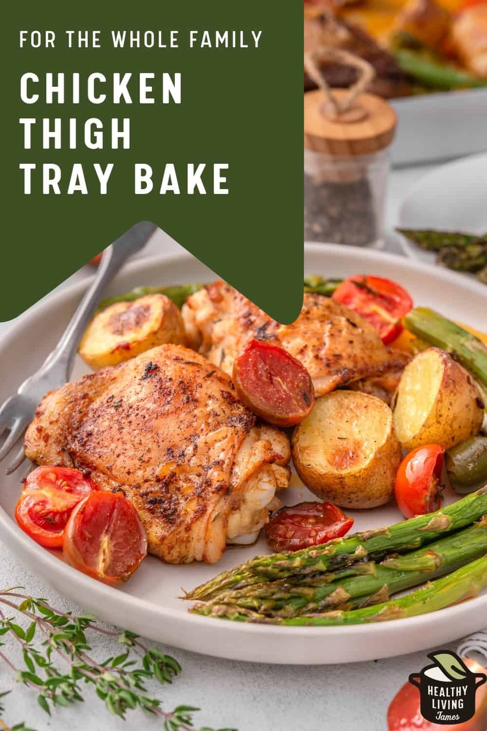 Easy Chicken Thigh Tray Bake - Healthy Living James
